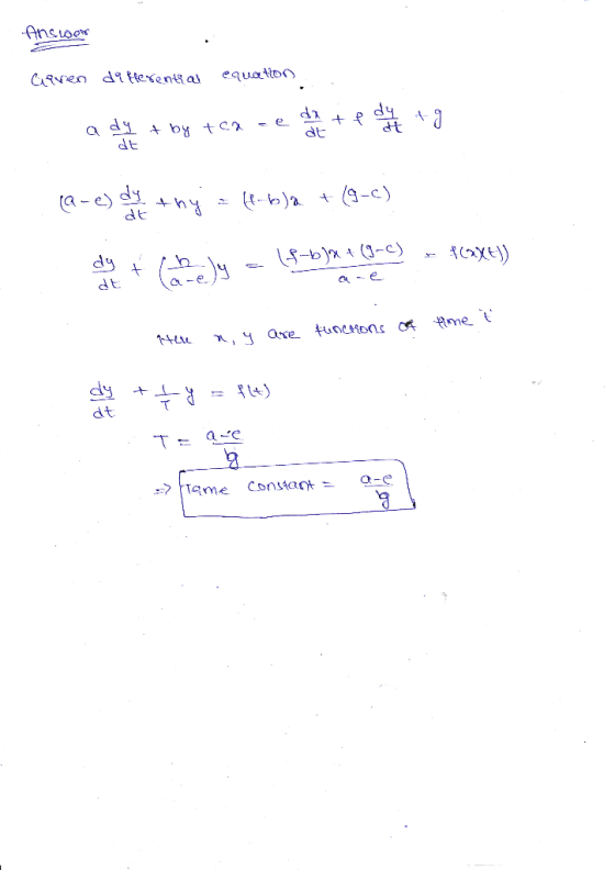 Find the time constant t of the following differential equation: a(dy ...