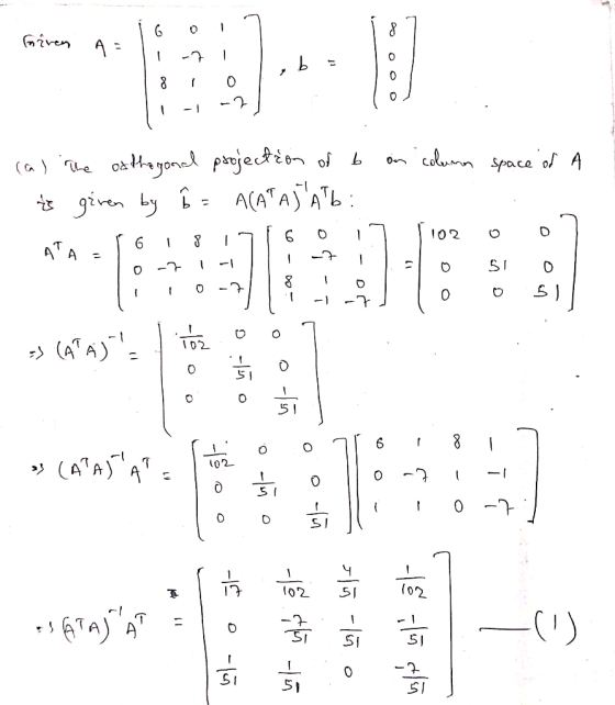 Find (a) the orthogonal projection of b onto Col A and (b) a least ...