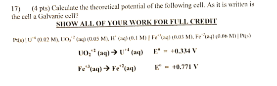 17) (4 pts) Calculate the theoretical potential of the following cell ...