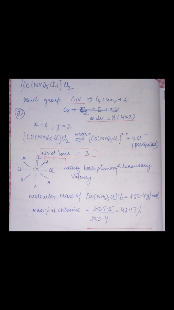 For [ Co(NH3)6]Cl3, [Co(NH3)5Cl1]Cl2, and [Co(NH3)4Cl2]Cl. 1) Determine ...