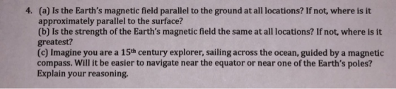 (a) Is the Earth&s magnetic field parallel to the ground at all ...