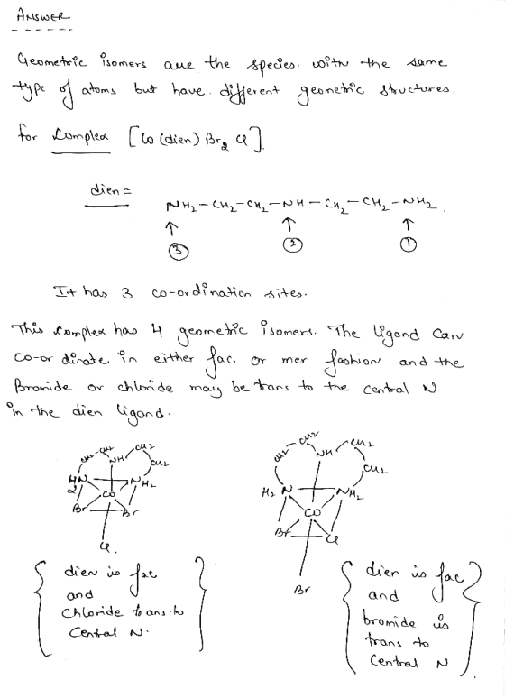 Draw the geometric isomers of the octahedral complex [Co(dien)Br2Cl ...