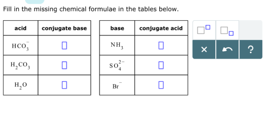 Fill in the missing chemical formulae in the tables below. base ...