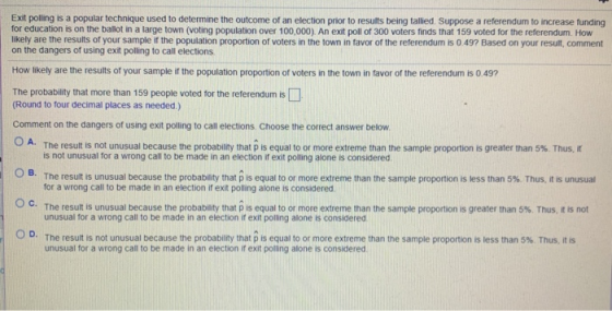 Exit Polling is a popular technique used to determine the outcome of an ...
