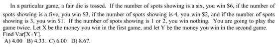 In a particular game, a fair die is tossed. If the number of spots ...