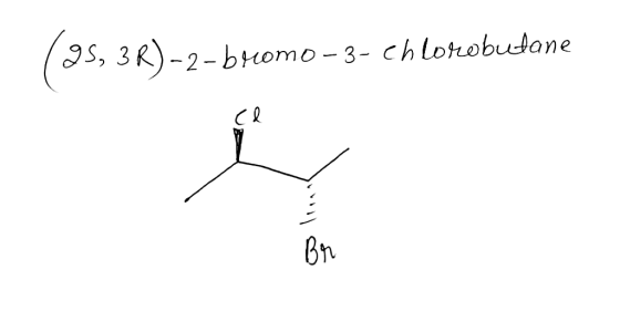 A compound with two chirality centers, (2S,3R)-2-bromo-3-chlorobutane ...