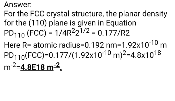 Compute the planar density for an FCC unit cell along the (110) plane ...