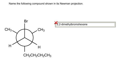 Name the following compound shown n its Newman projection. - HomeworkLib