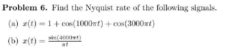 2. Determine the Nyquist rate for the following signals sin(4000nt) (a ...