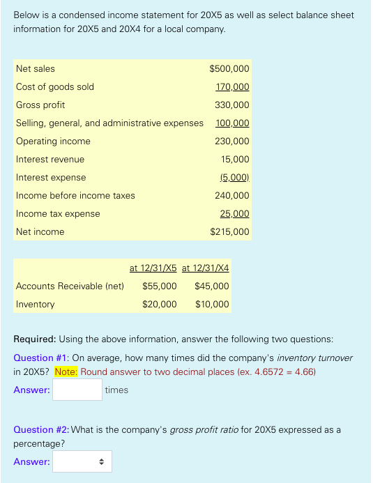 Below is a condensed income statement for 20x5 as well as select ...