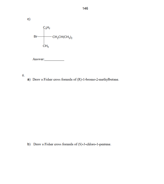 For c), label the following enantiomer as R or S and give the full name ...