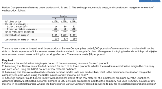 Barlow Company manufactures three products-A, B, and C. The selling ...