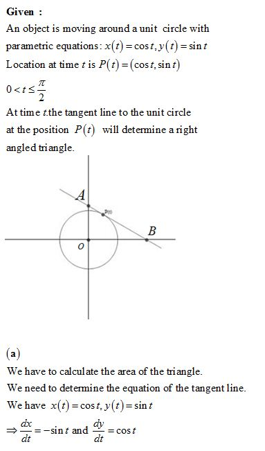 An object is moving around the unit circle with parametric equations x ...