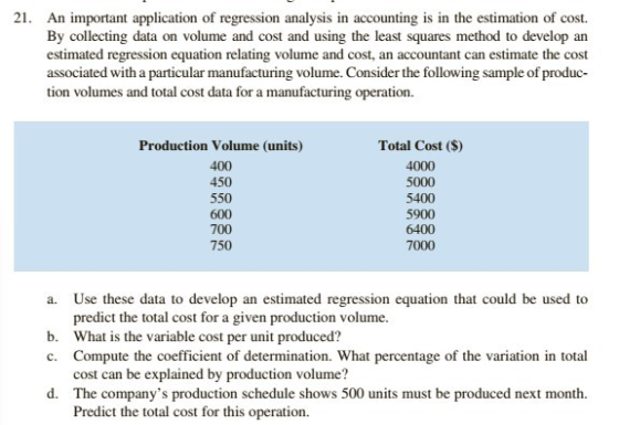 21. An important application of regression analysis in accounting is in ...
