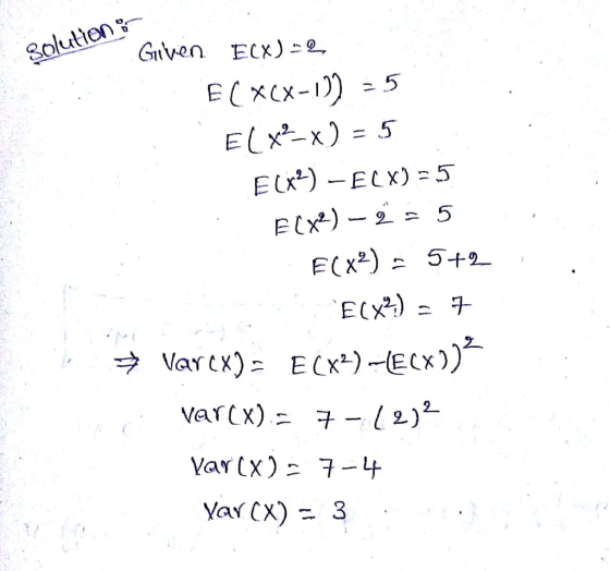 E(X) 2 and EX(X - 1))-5. Find Var(X) - HomeworkLib