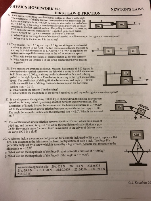 PHYSICS HOMEWORK 26 NEWTON'S LAWS FIRST LAW & FRICTION 24. Two masses ...