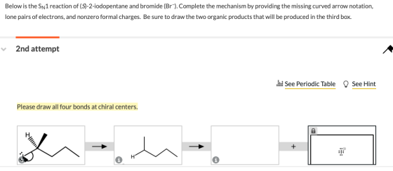 Below is the SN1 reaction of (S)-2-iodopentane and bromide (Br ...