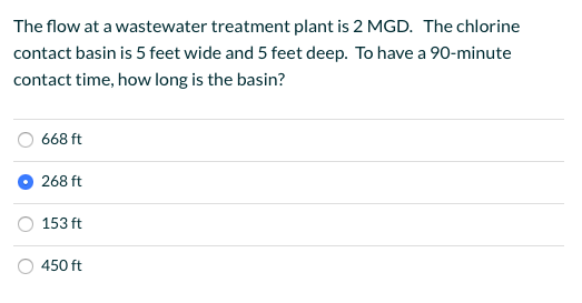 The flow at a wastewater treatment plant is 2 MGD. The chlorine contact ...