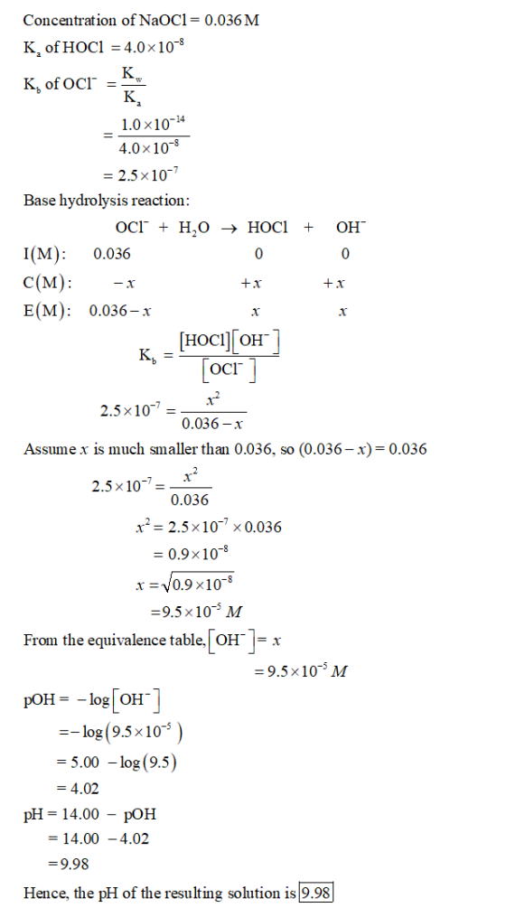 HClO is a weak acid (Ka= 4.0x10^-8 ) and so the salt NaClO acts as a ...