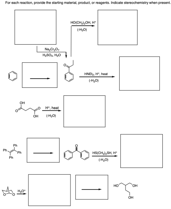 For each reaction, provide the starting material, product, or reagents ...