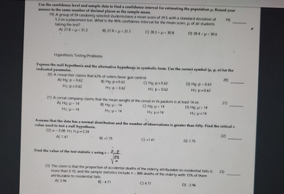 Use the confidence level and sample data to find a confidence interval ...