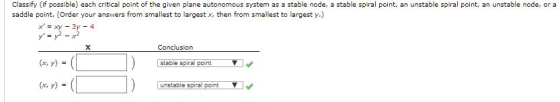 Classify (if possible) each critical point of the given plane ...