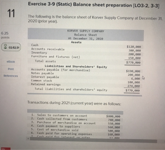 Exercise 3-9 (Static) Balance sheet preparation (LO3-2, 3-3] The ...