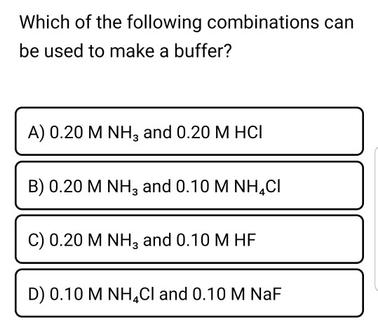 I am confused on how buffers work. Which of the following combinations ...