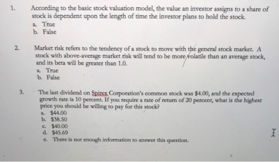 1. According to the basic stock valuation model, the value an investor ...