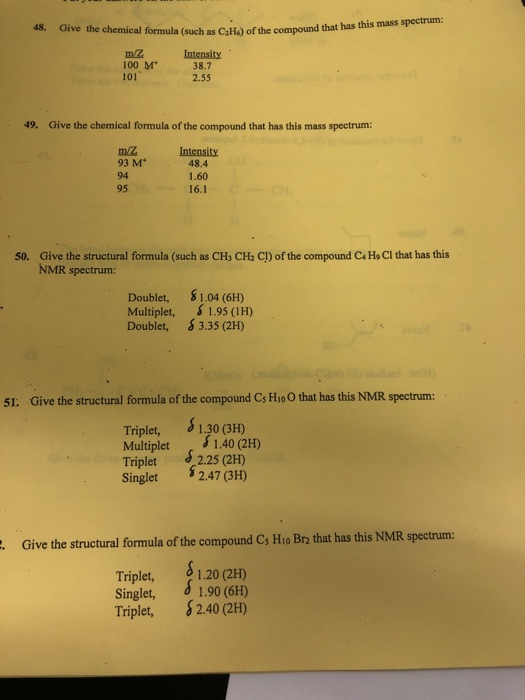 48. Give the chemical formula (such as CHA) of the compound that has ...