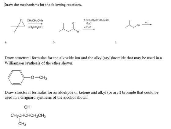 Organic Chemistry II Draw the mechanisms for the following reactions. O ...