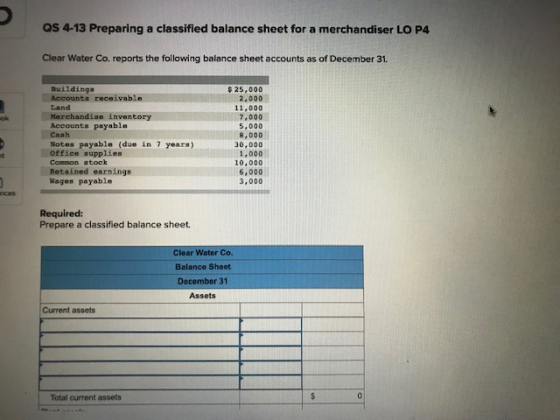 QS 4-13 Preparing a classified balance sheet for a merchandiser LO P4 ...